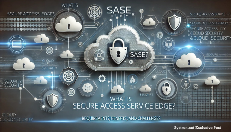 What Is Secure Access Service Edge Sase Requirements Benefits And